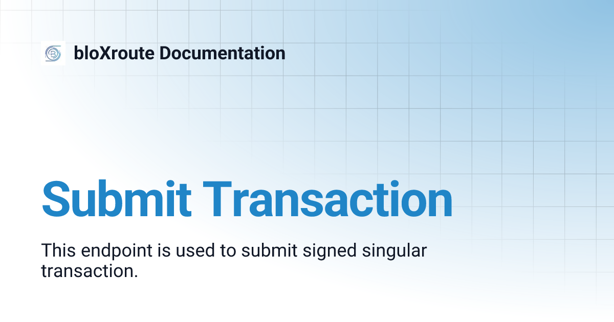 Submit Transaction | bloXroute Documentation