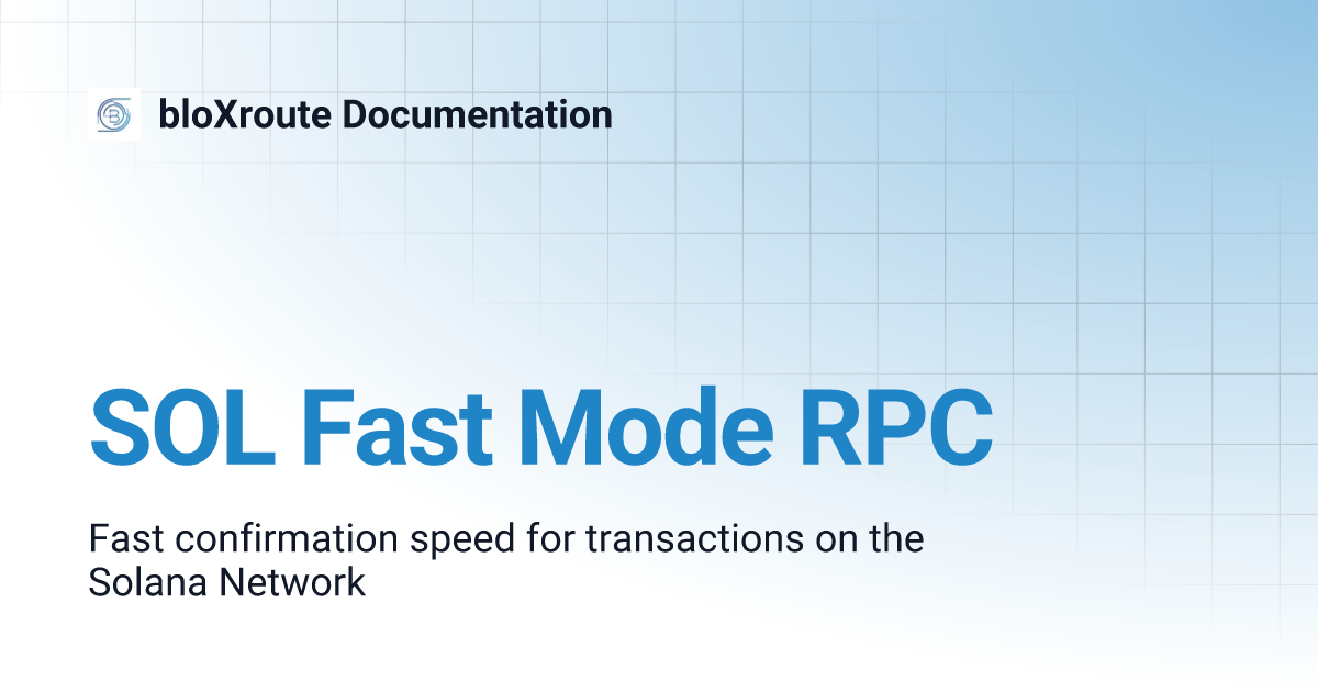 SOL Fast Mode RPC | bloXroute Documentation