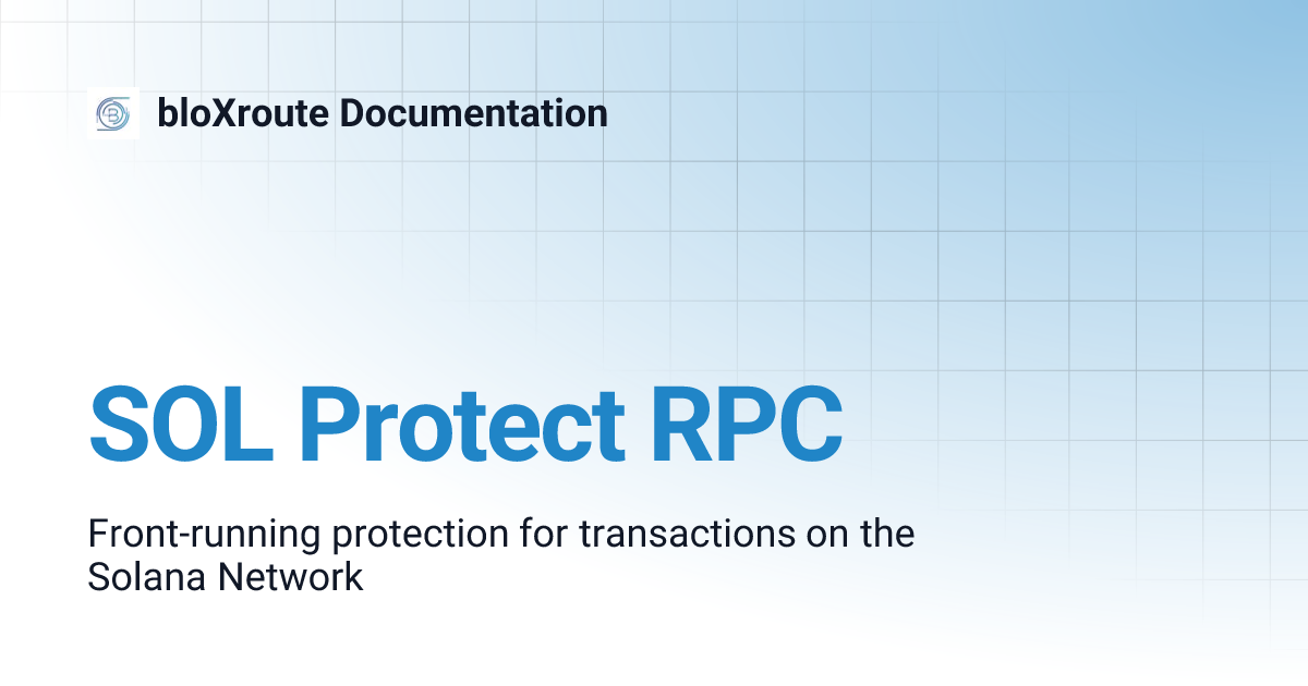 SOL Protect RPC | bloXroute Documentation