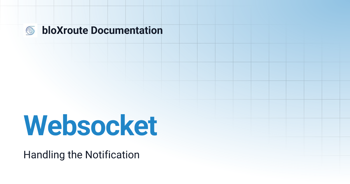 Websocket | bloXroute Documentation