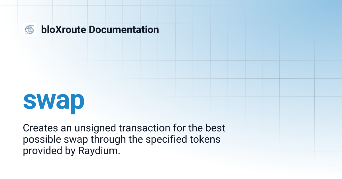 swap | bloXroute Documentation
