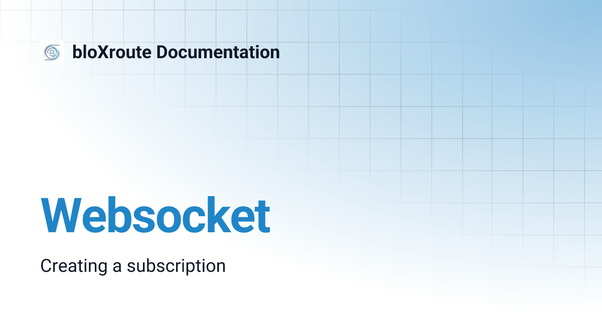 Websocket | bloXroute Documentation