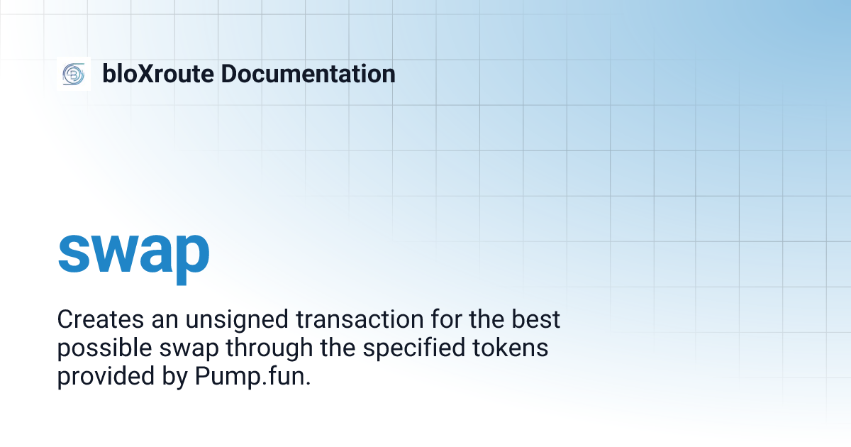 swap | bloXroute Documentation