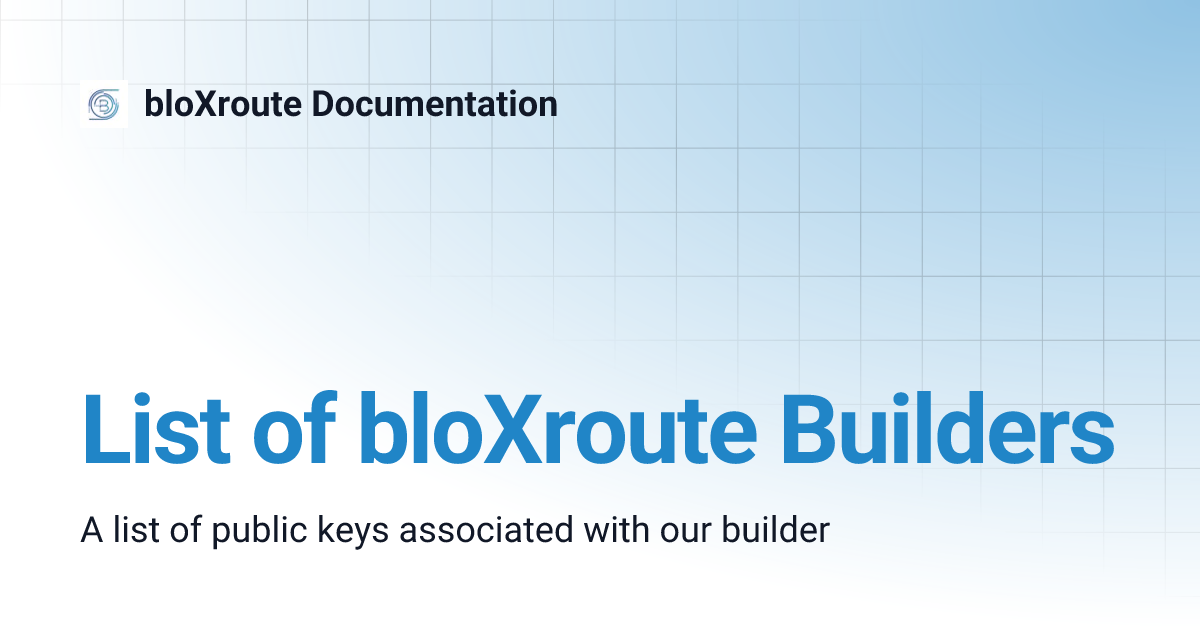 List of bloXroute Builders | bloXroute Documentation