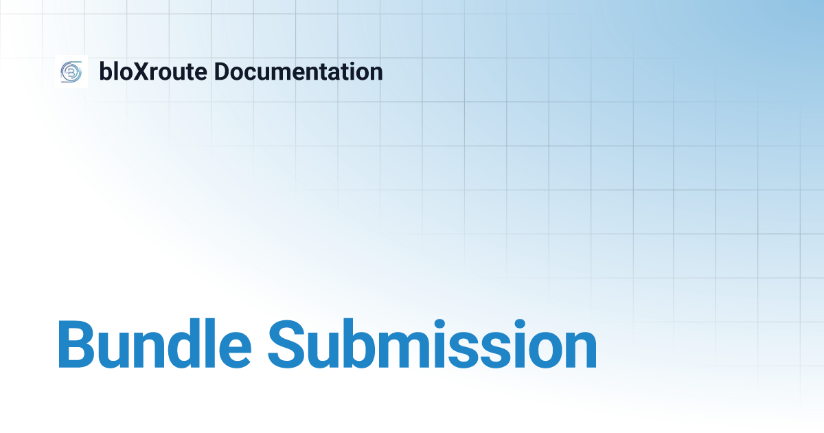 Bundle Submission | bloXroute Documentation